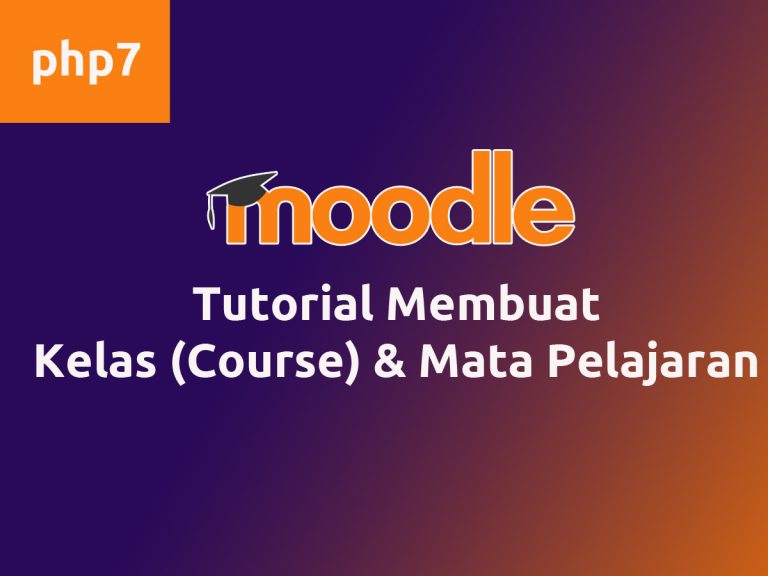 Membuat Kelas dan Mata Pelajaran di Moodle - LMS - Neicy Techno