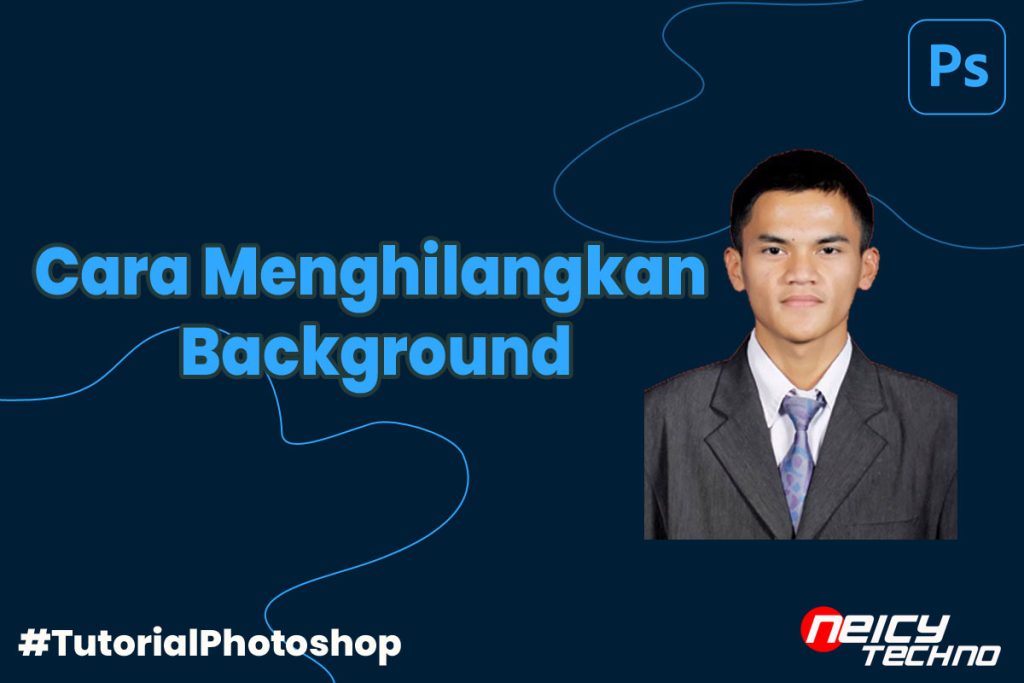 Cara Menghilangkan bg di Photoshop