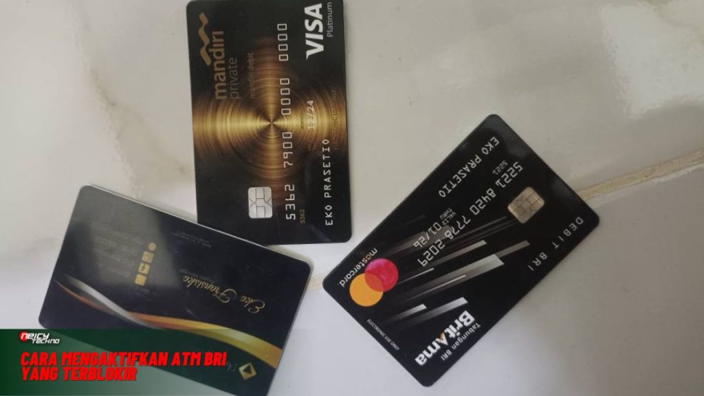 Cara Mengaktifkan ATM BRI yang Terblokir - Neicy Tekno