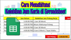 Cara Menghitung Kelebihan Jam Kerja Karyawan di Spreadsheet - NeicyTekno