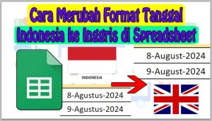 Cara Merubah Format Tanggal Indonesia ke Inggris di Spreadsheet ...