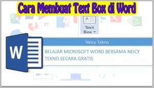 Cara Membuat Text Box di Word - NeicyTekno